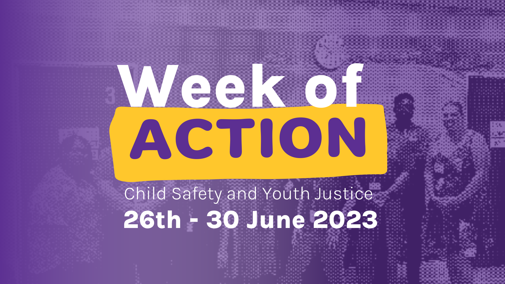 Week of Action | June 26th - 30th 2023
